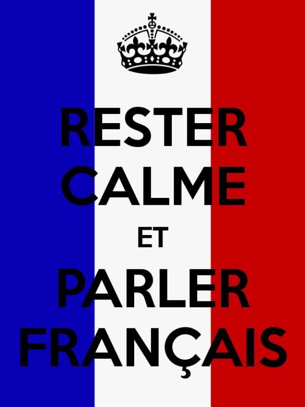 Restez Calmes Et Parlez Francais