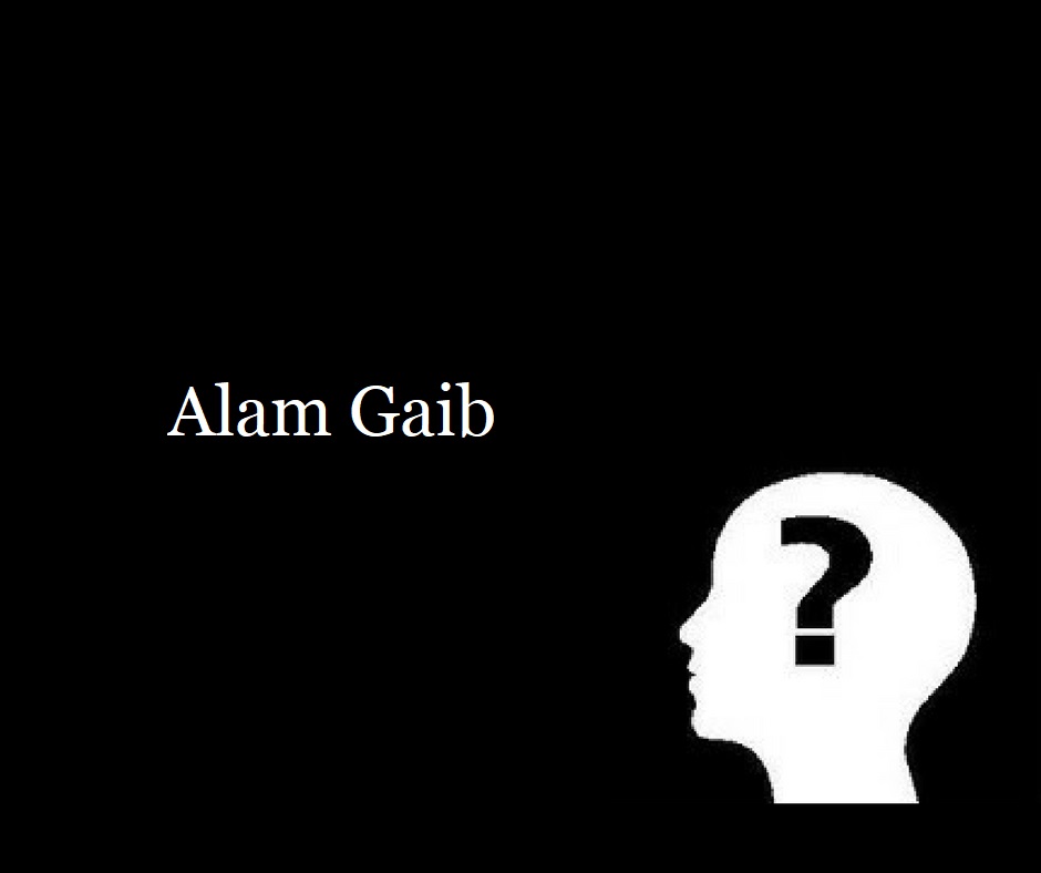 Mengetahui Alam Gaib Saat Berada di Alam yang Tampak