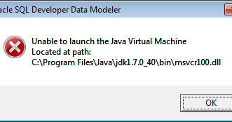 SQL Developer, Data Modeler Failed: Unable to Launch the Java Virtual ...