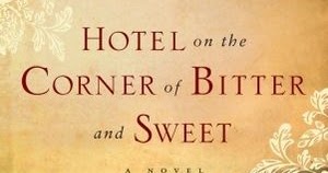 Quick Book Reviews: "Hotel on the Corner of Bitter and Sweet" by Jamie Ford