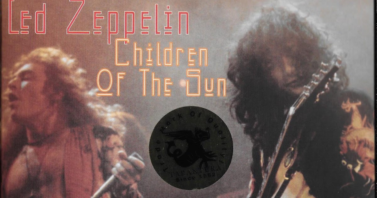 World Of BOOTLEGS: BOOTLEG : Led Zeppelin - 'Children Of The Sun ...
