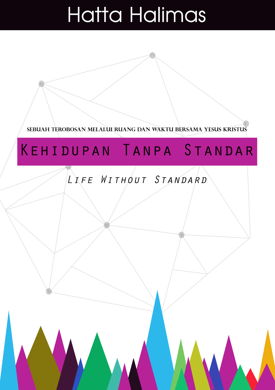 Gospel of Grace: Kehidupan Tanpa Standar