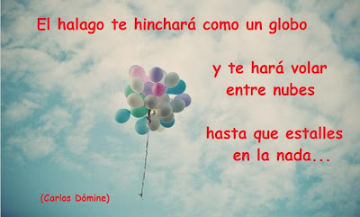 El blog de Carlos Dómine. Frases para Reflexionar: "El halago te ...