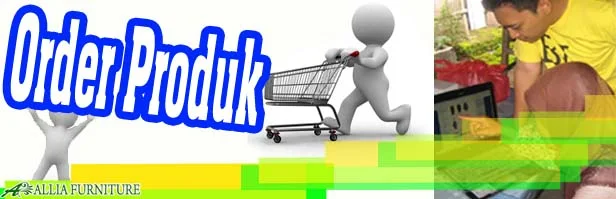 Cara pemesanan - Allia Furniture