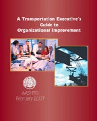 AASHTO A Transportation Executive Guide to Organizational Improvement ...