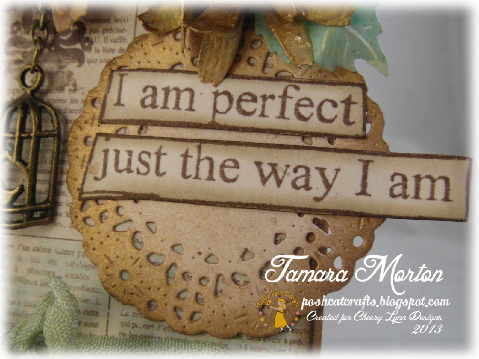I'm perfect just the way I am.... - Cheery Lynn Designs Inspiration Blog