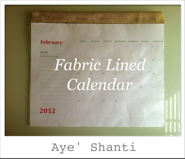 Aye' Shanti Design: D.I.Y. Fabric Lined Calendar
