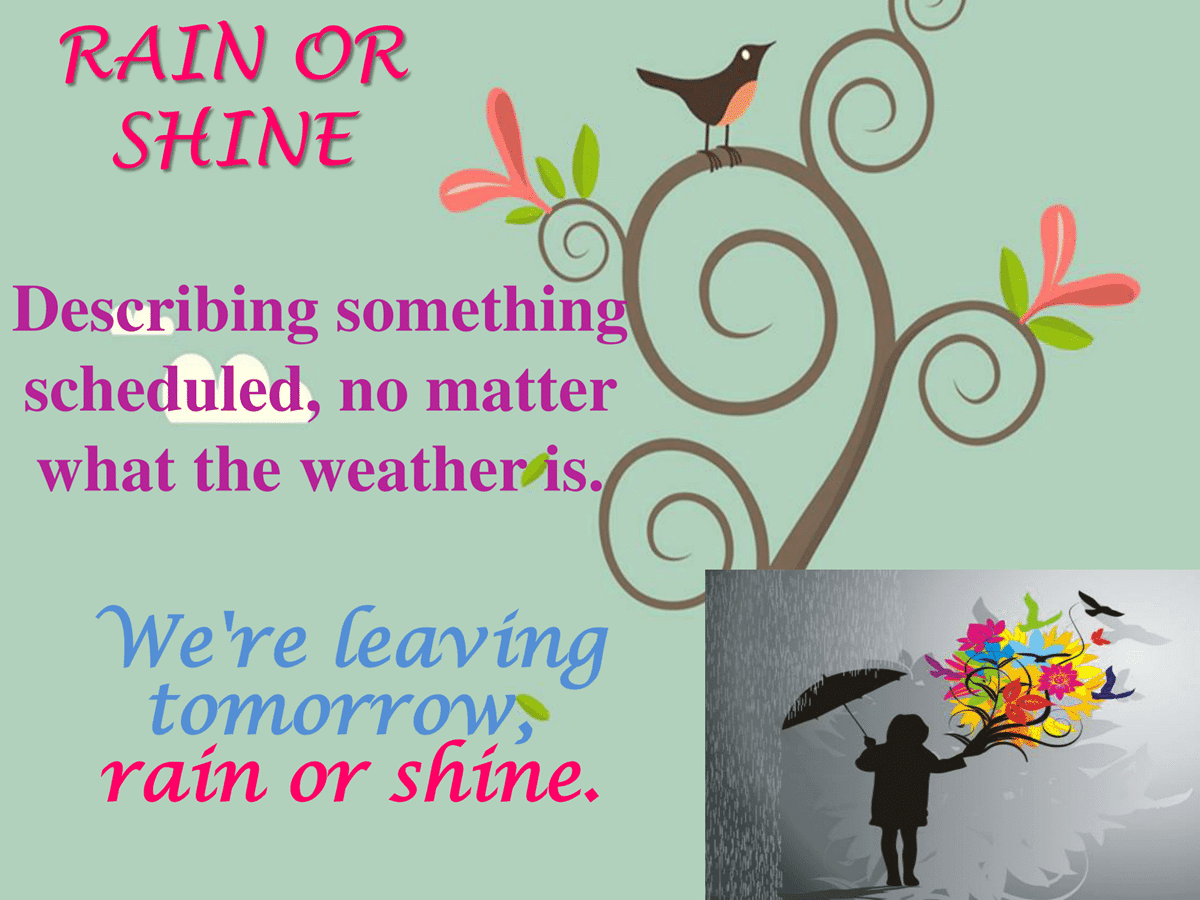 English In Jerez: Language Snippets - Idioms: Rain or Shine