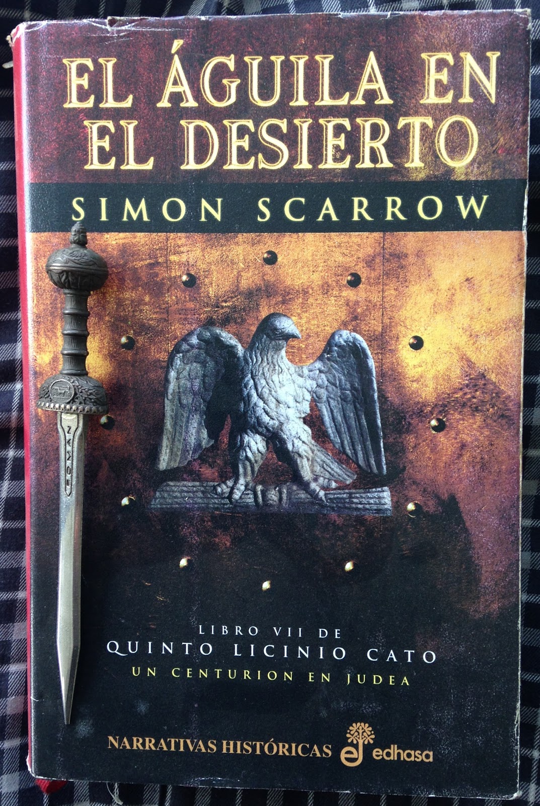 Libros de Olethros: EL ÁGUILA EN EL DESIERTO. Simon Scarrow