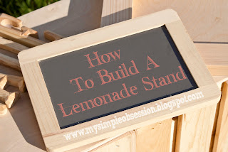 My Simple Obsession: How to Build a Lemonade Stand