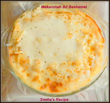 Makaronah Bil Beshemel - Baked Bechamel Pasta - Egypt - Sneha's Recipe