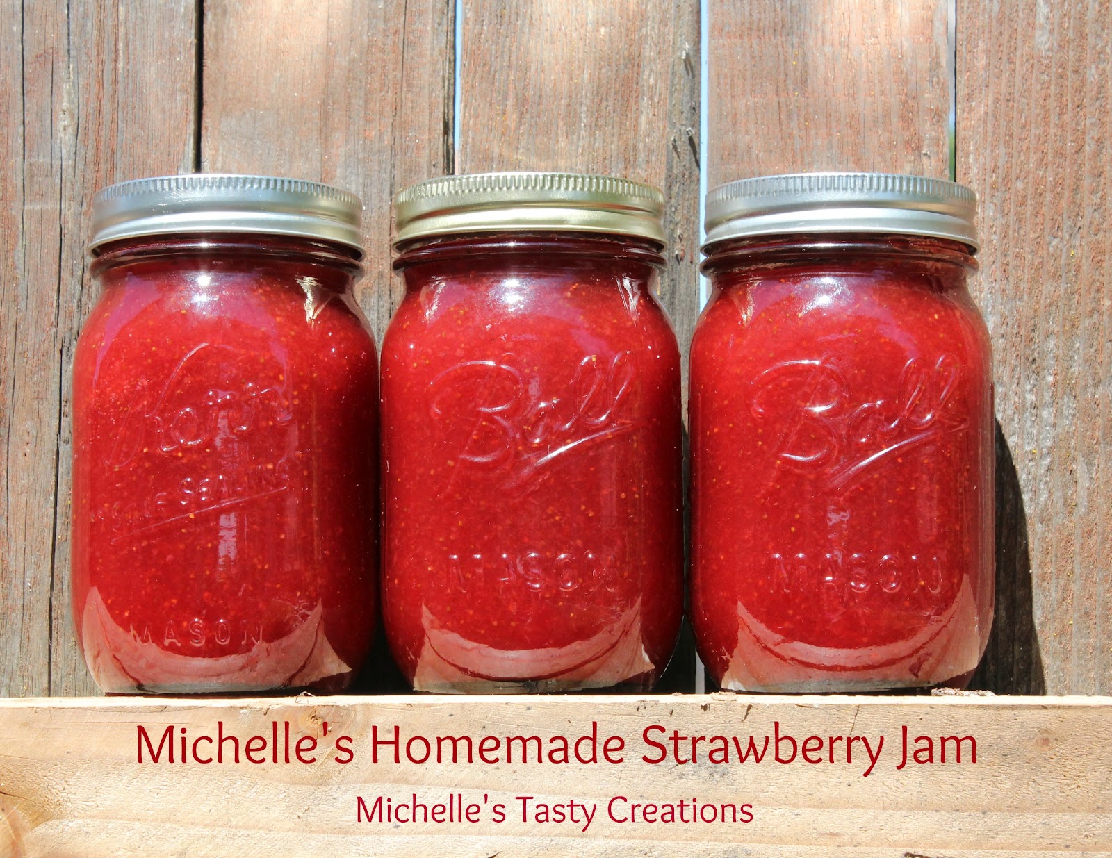 Michelle's Tasty Creations: Michelle's Homemade Strawberry Jam