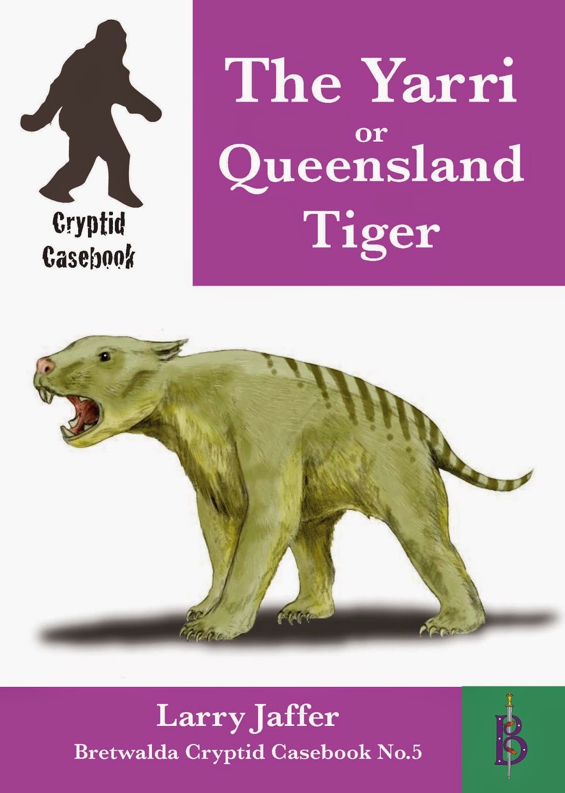Bretwalda Books: NEW EBOOK - The Yarri or Queensland Tiger (Cryptid ...