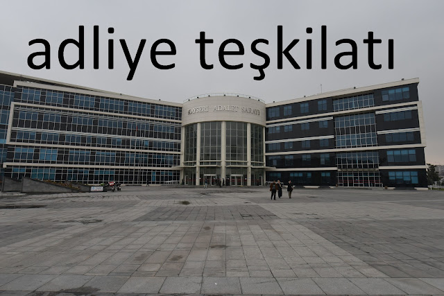 adliye teşkilatı - BilginCin