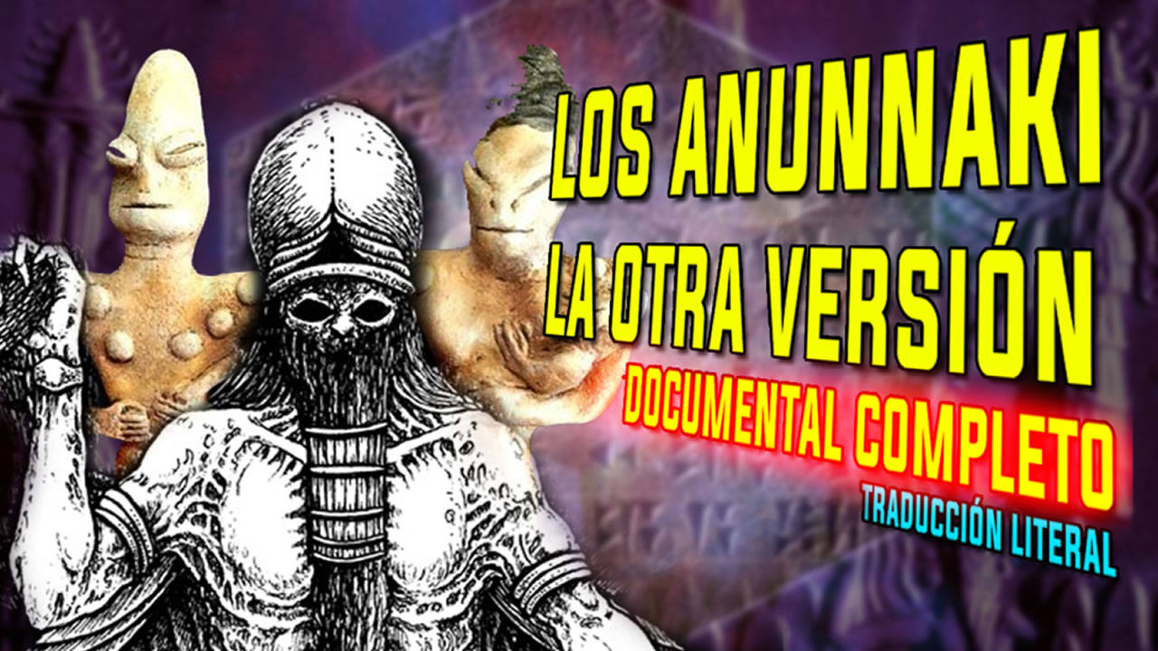 ACHAMAN GUAÑOC: Los Anunnaki, la otra versión – Documental completo