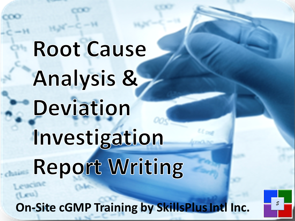 Root Cause Analysis For Better Deviation Investigations - Our Most ...