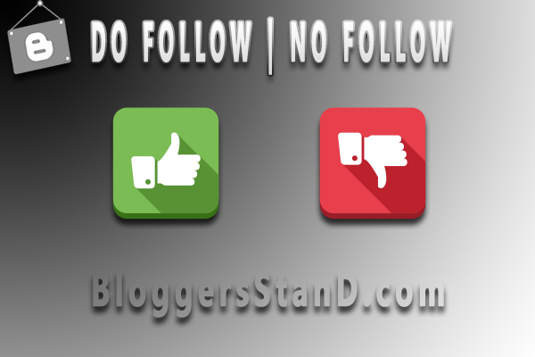 How To Add Do Follow + No Follow Link Attribute In Blogger - BloggersStand