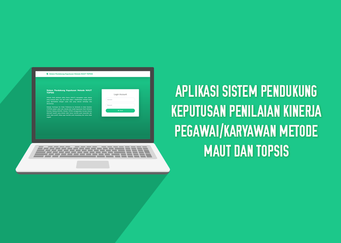 Aplikasi Sistem Pendukung Keputusan Penilaian Kinerja Pegawai/Karyawan Metode MAUT Dan TOPSIS ...