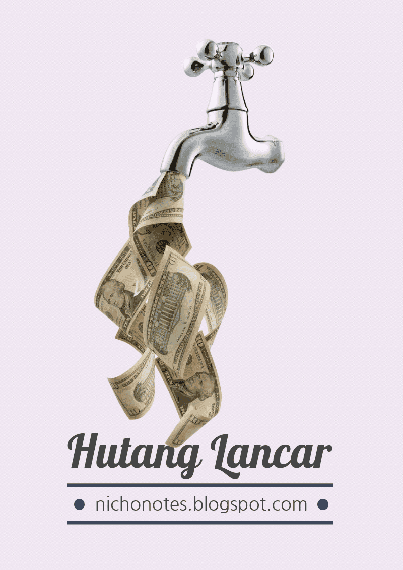 Hutang Lancar, Jenis Jenisnya dan Mengapa Dibutuhkan