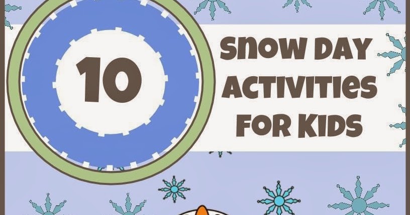 10 Snow Day Activities