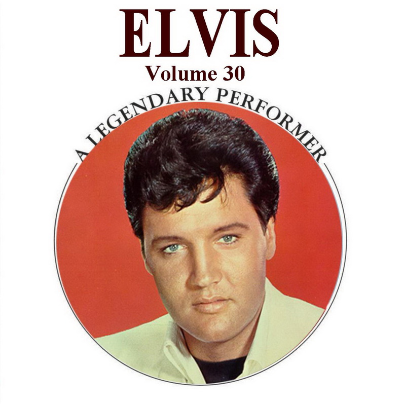 ENTRE MUSICA: ELVIS PRESLEY - A legendary performer Vol. 30