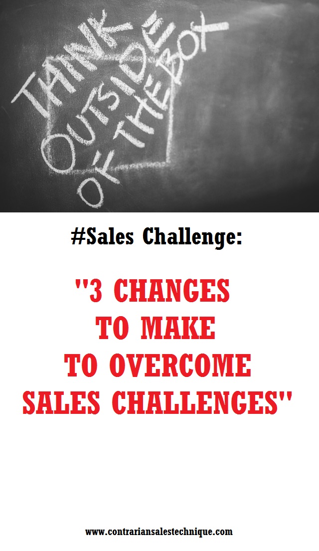 Sales Skills And Techniques: 3 Changes To Make To Tackling Impossible ...