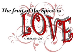 Dana Bailey: The Fruit of the Spirit is Love-Part 2