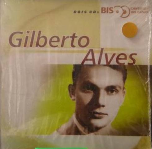 Estação Saudade: Gilberto Alves - Cantores do Rádio