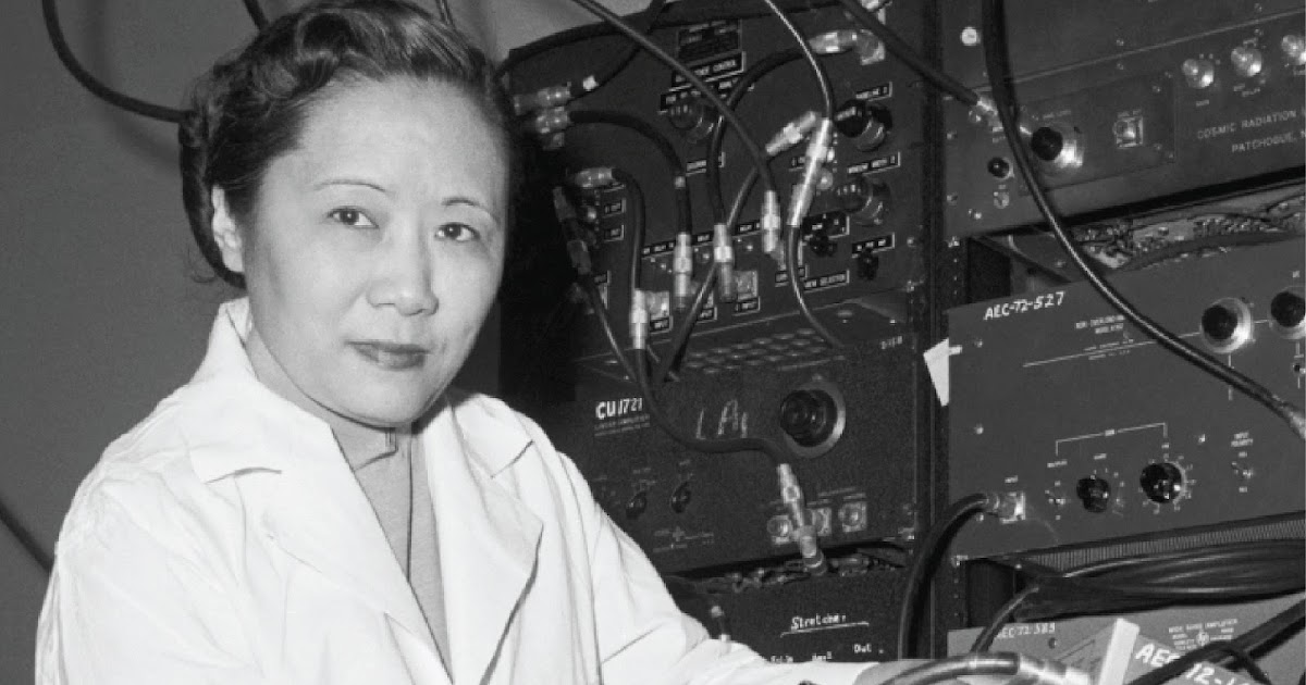 Chien-Shiung Wu - courageous hero and brilliant scientist ~ Self ...