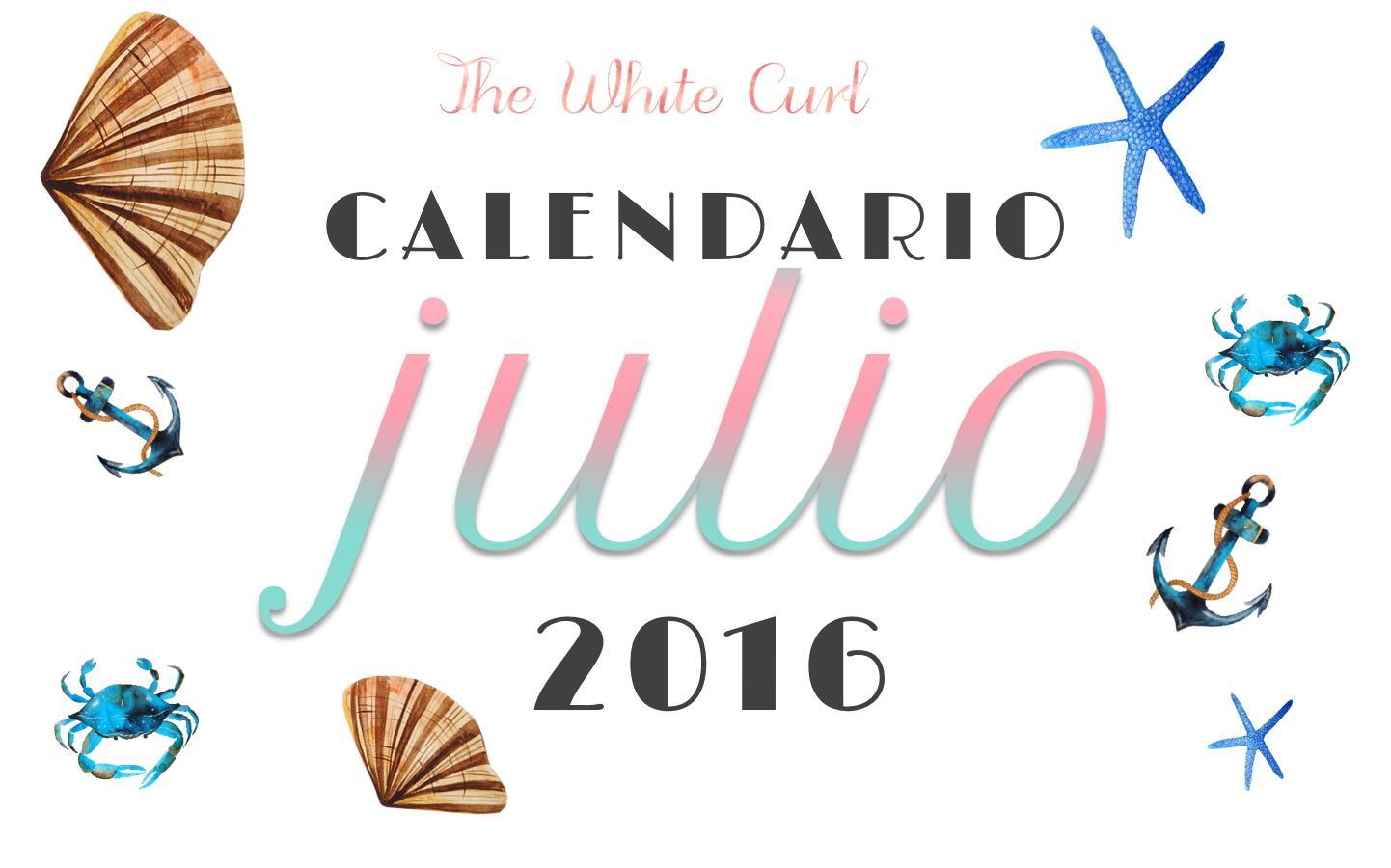 Calendarios de Julio 2016 - The White Curl