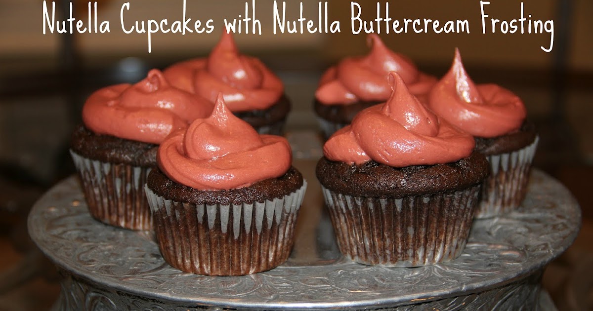 Jenna Blogs: Nutella Cupcakes with Nutella Buttercream