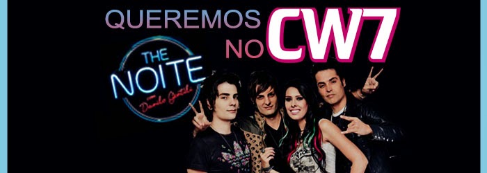 Fã Clube Oficial SintoCW7: Peça CW7 no The Noite com Danilo Gentili