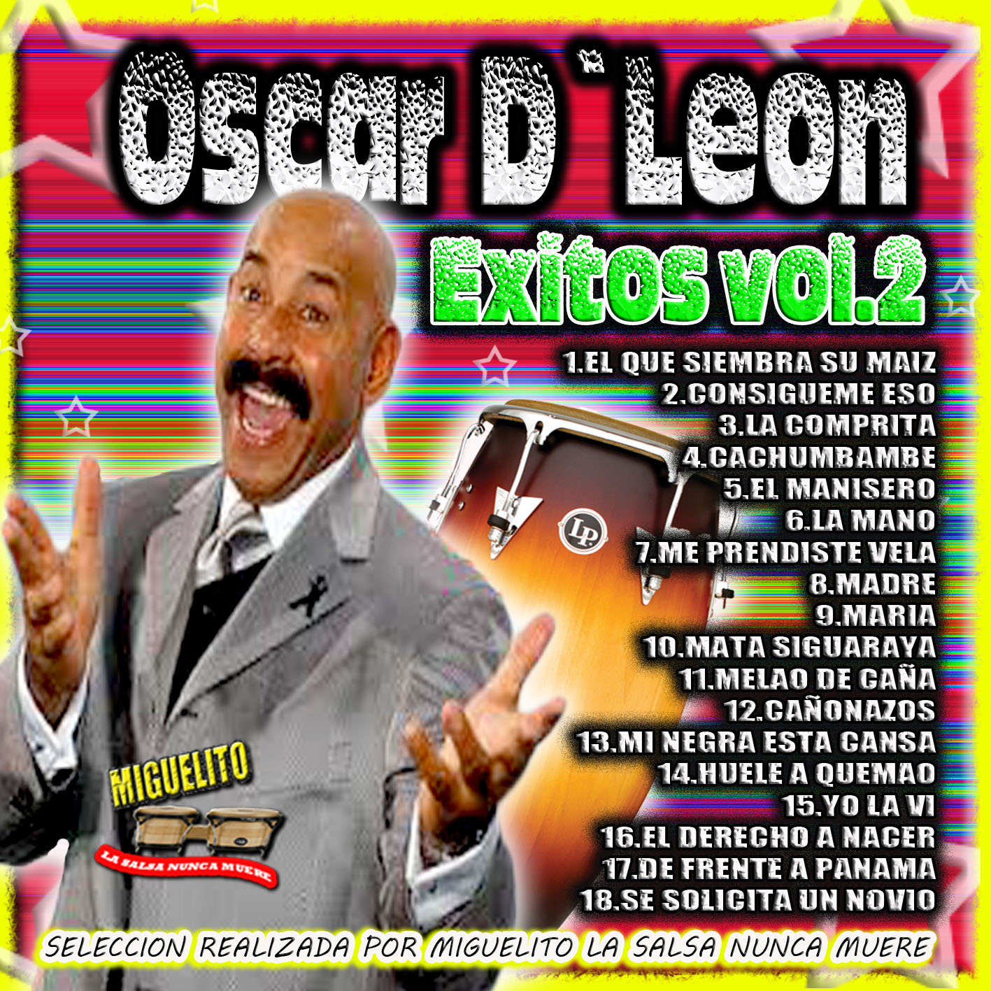 con miguelito la salsa nunca muere: OSCAR D LEON EXITOS VOL.1y2
