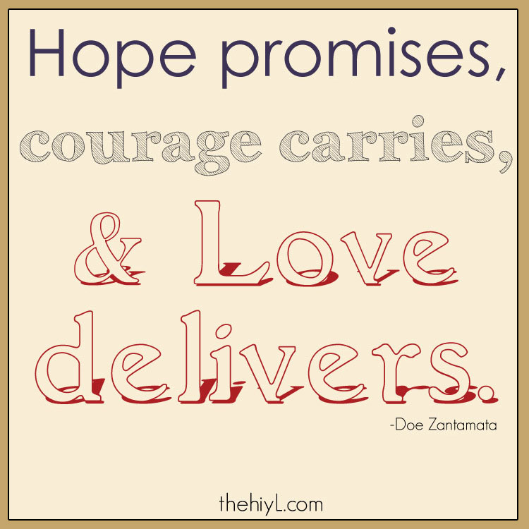 Doe Zantamata Quotes Hope Courage And Love