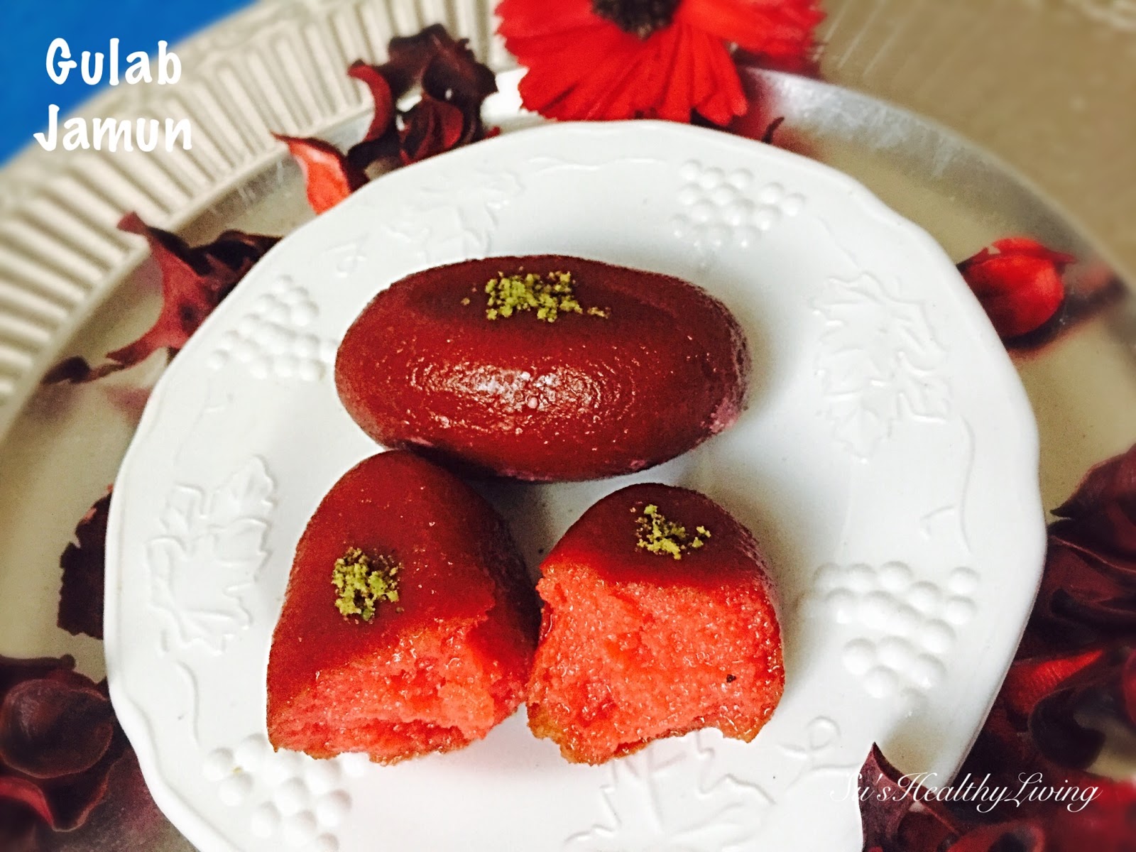 Su'sHealthyLiving: Gulab Jamun with gulkand.