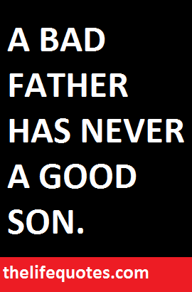 Bad Father Quotes. QuotesGram