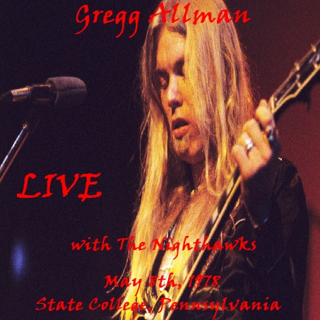 Soundaboard: Gregg Allman with The Nighthawks LIVE Penn State ...