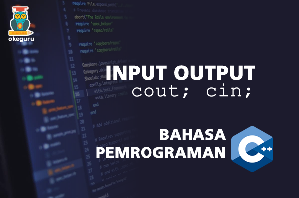 Input Output Pemrograman C Tutorial Okeguru