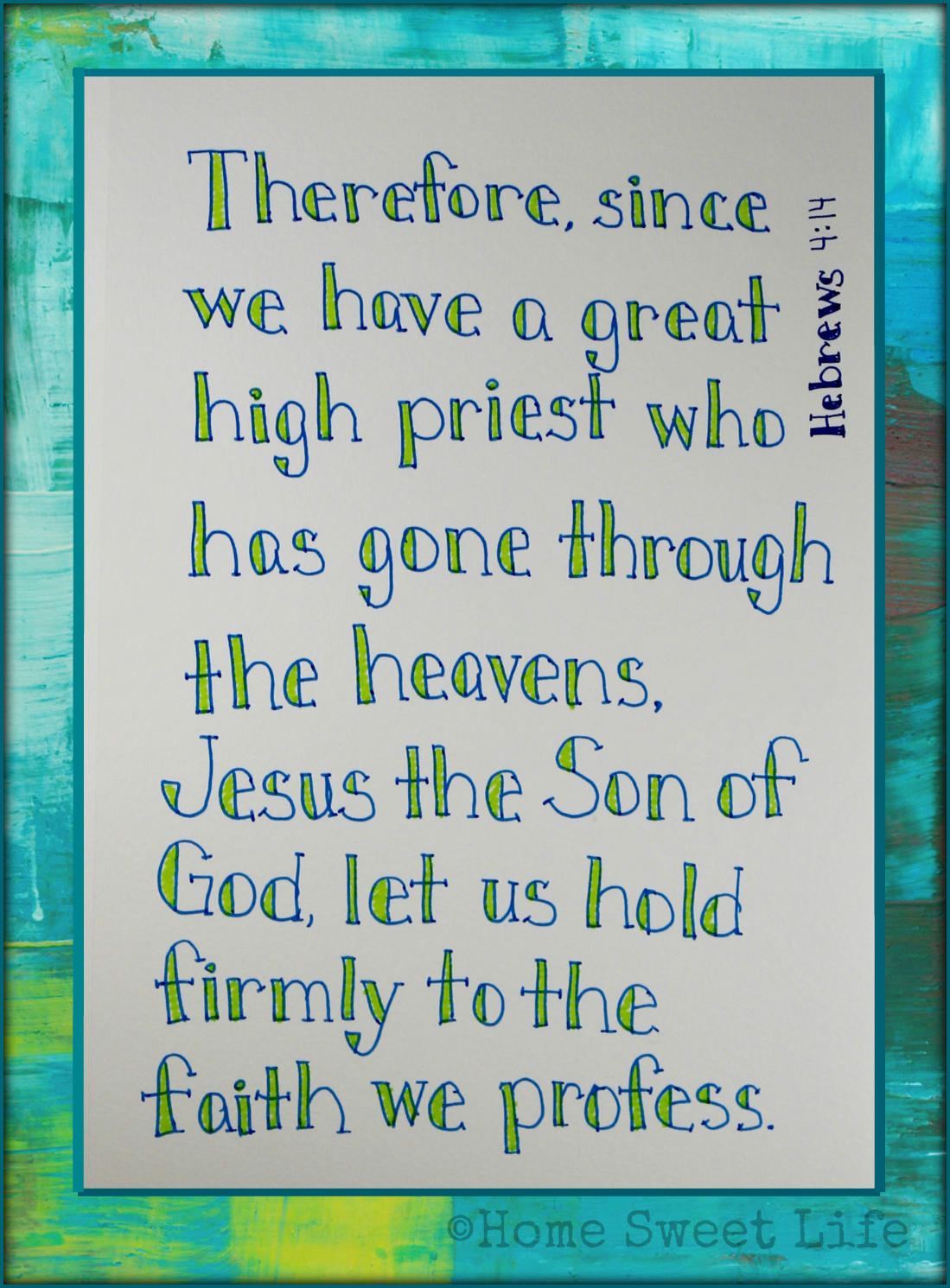 Home Sweet Life: Hebrews 4:14