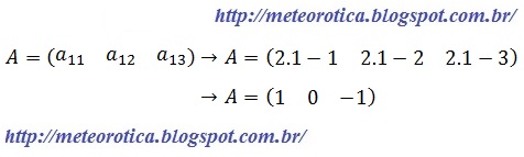 M.E.T.E.O.R.O.T.I.C.A: Exercícios resolvidos sobre construção de matrizes