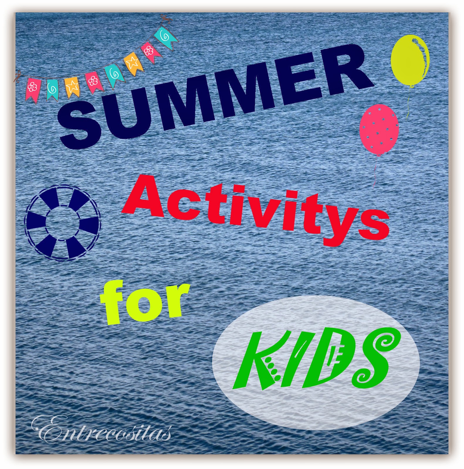 SUMMER ACTIVITYS FOR KIDS = ACTIVIDADES DE VERANO PARA NIÑOS