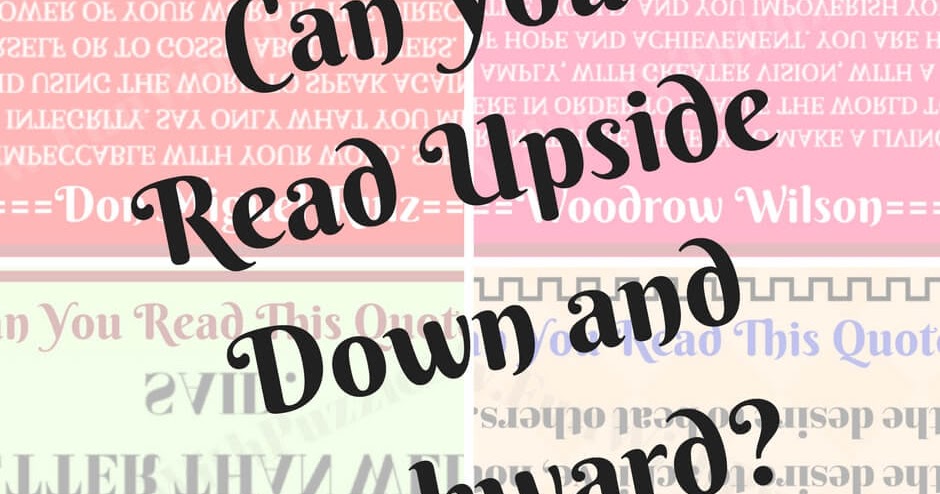 Reading Upside Down and Backward Challenges