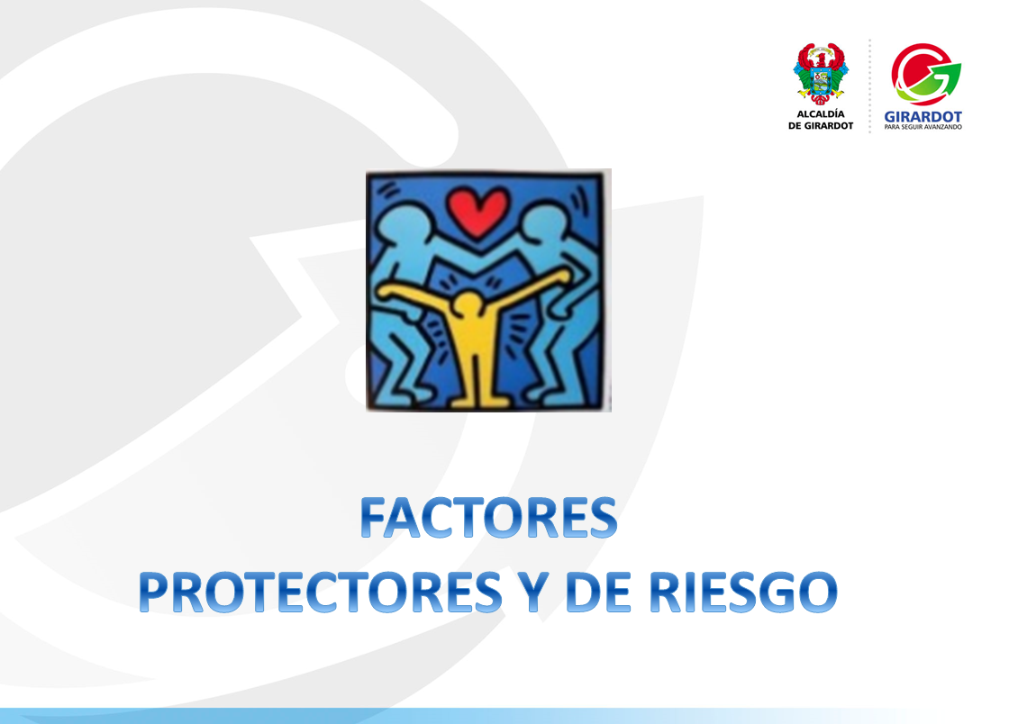 FACTORES PROTECTORES Y DE RIESGO