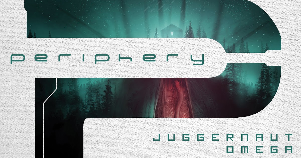 Periphery - Juggernaut: Omega (2015)