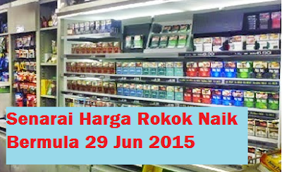 Senarai Harga Rokok Naik Bermula 29 Jun 2015 - JunaBlogg