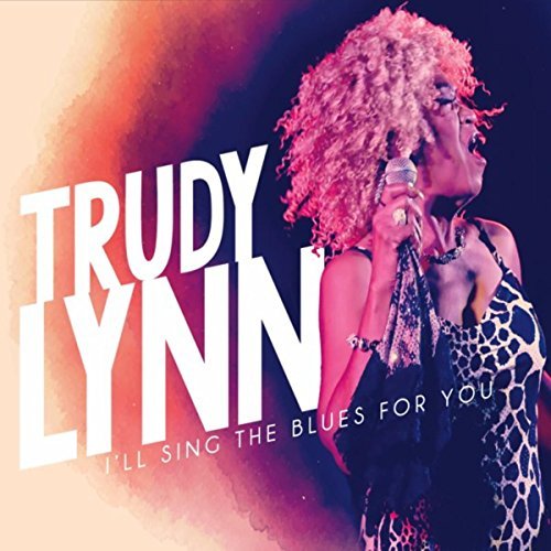 In a Blue Mood: Trudy Lynn Sings the Blues for You