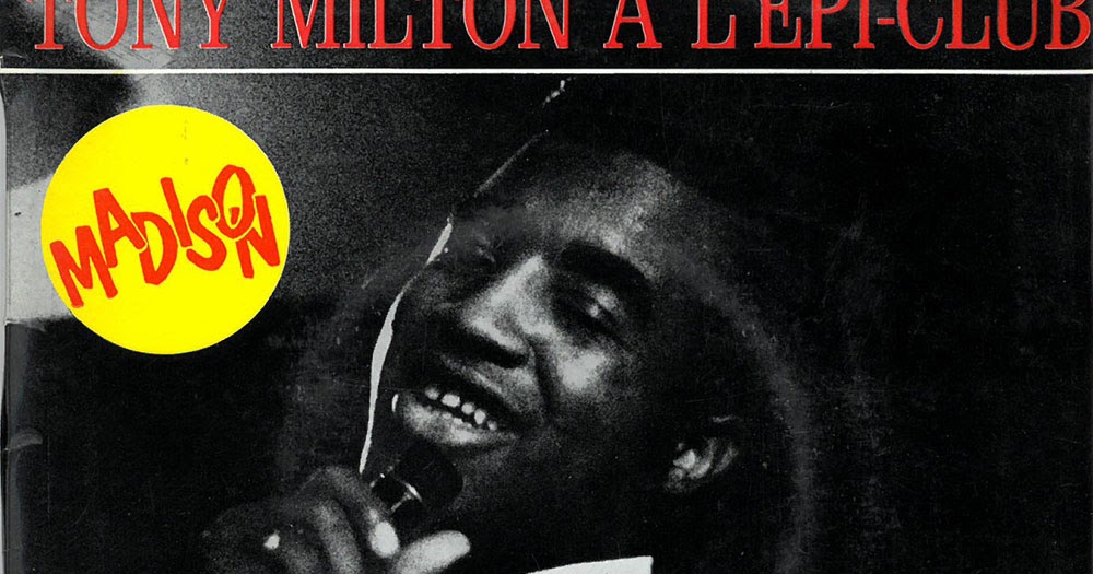 Vivonzeureux!: TONY MILTON : À l'Épi-Club