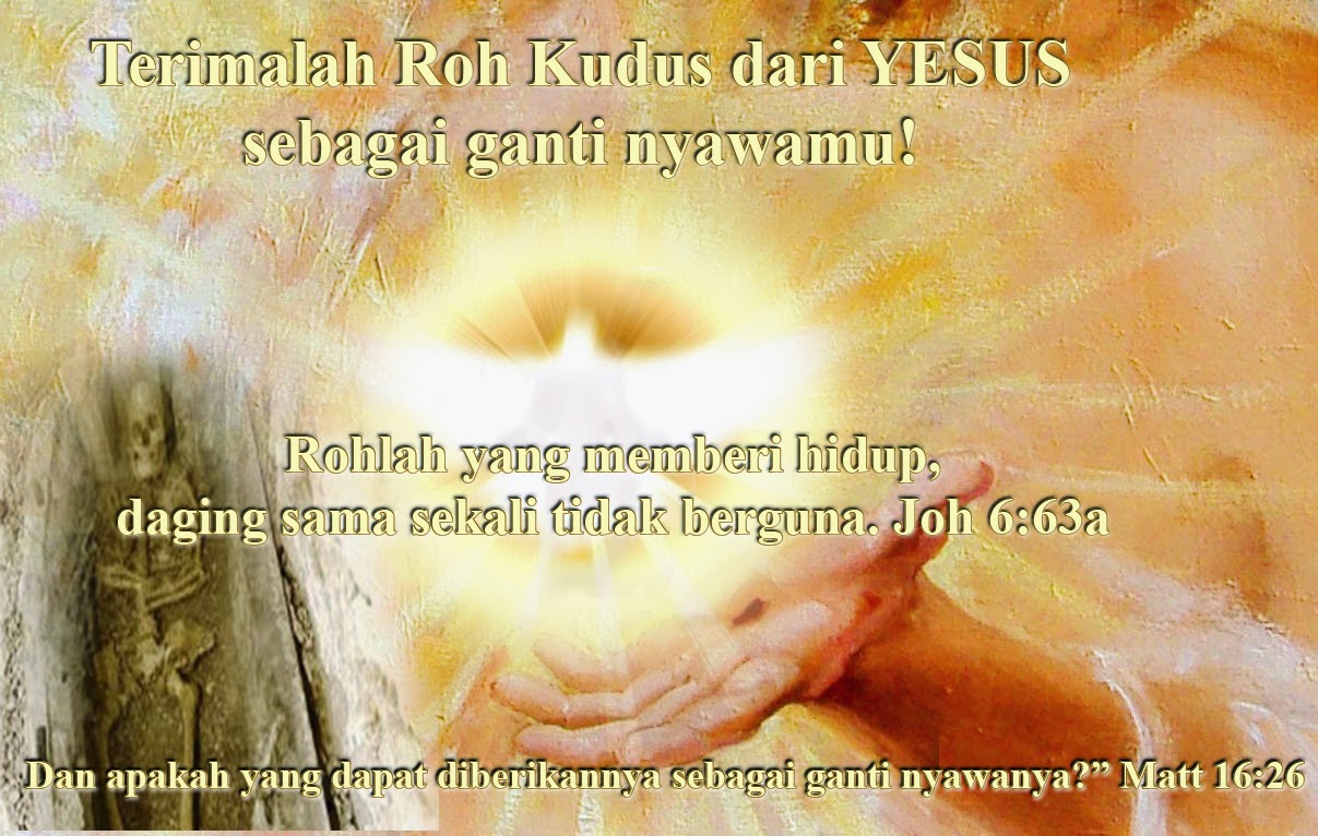 Demikian yang kami maksudkan kamu harus menerima Roh Allah yaitu Roh ...