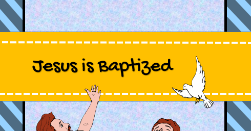 Bible Fun For Kids: 4.5. Jesus is Baptized