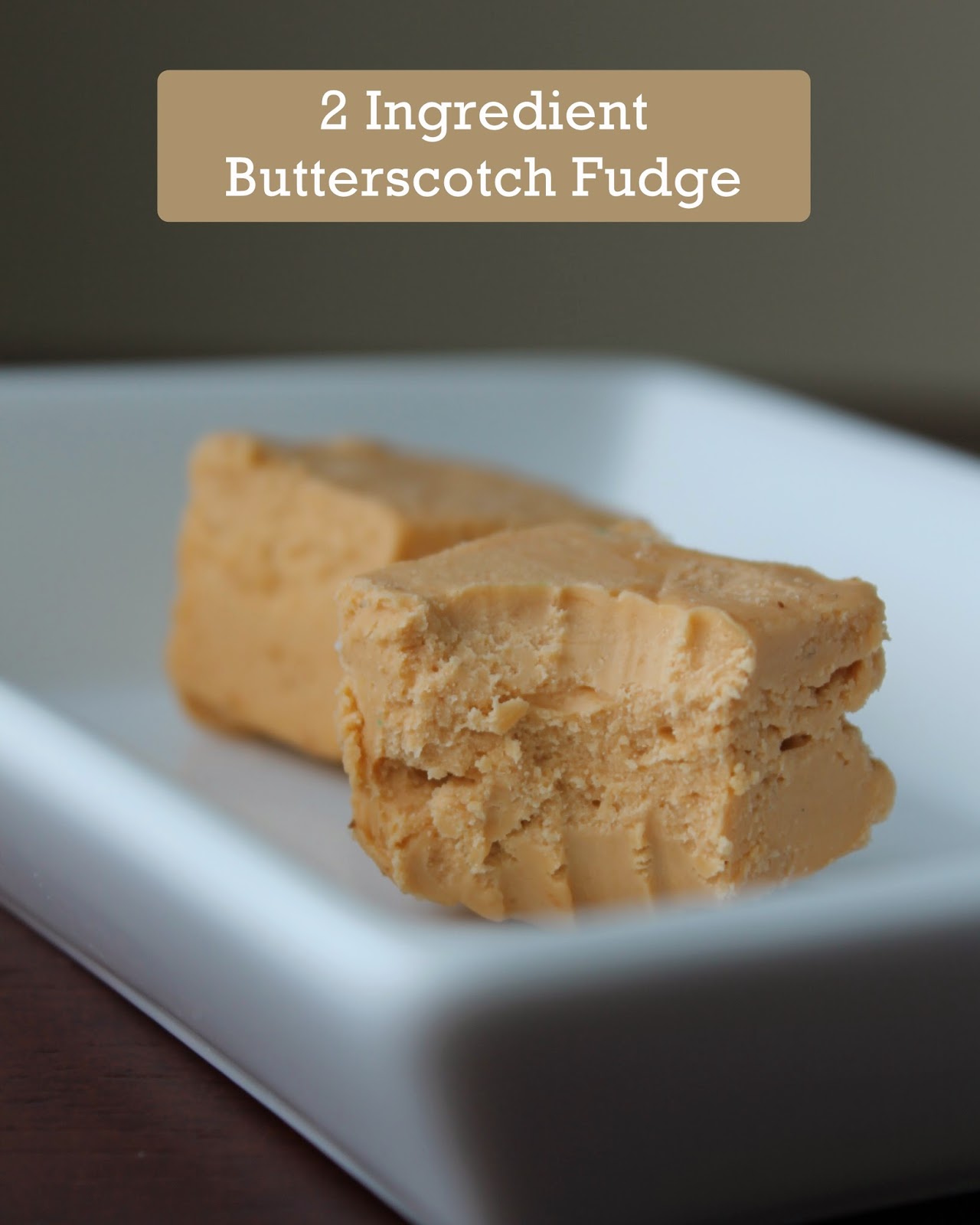 Auntie Bethany - The Best Gluten Free: Two Ingredient Butterscotch Fudge